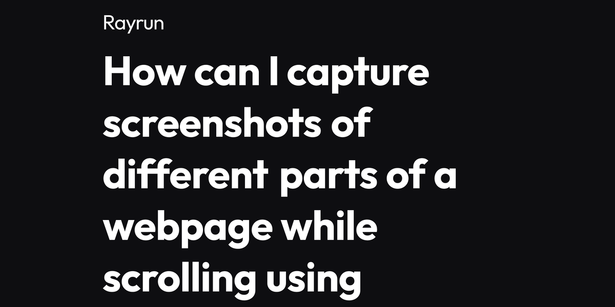 How Can I Capture Screenshots Of Different Parts Of A Webpage While Scrolling Using Playwright