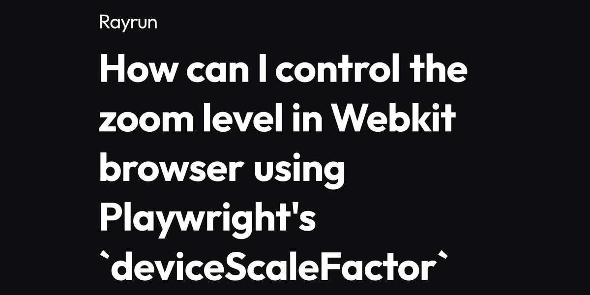 How can I control the zoom level in Webkit browser using Playwright's `deviceScaleFactor` option?
