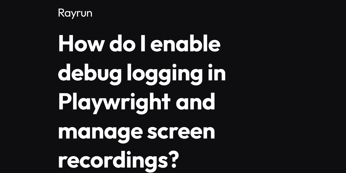 How do I enable debug logging in Playwright and manage screen recordings?