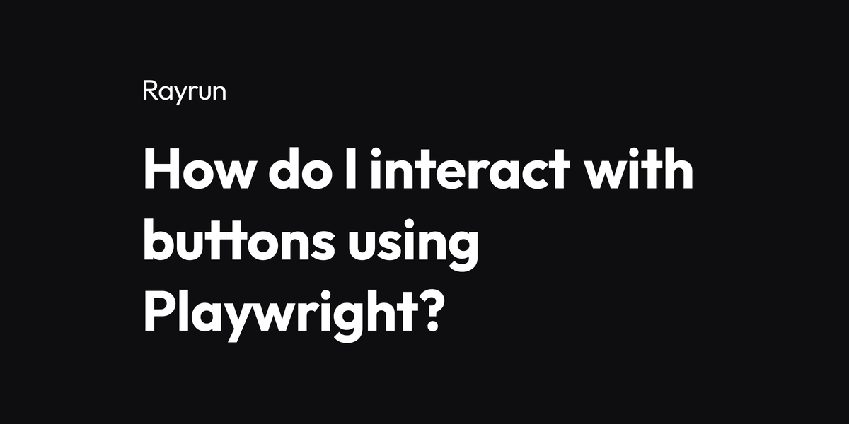 How Do I Interact With Buttons Using Playwright 6264