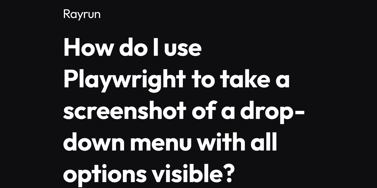 How do I use Playwright to take a screenshot of a drop-down menu with all options visible?