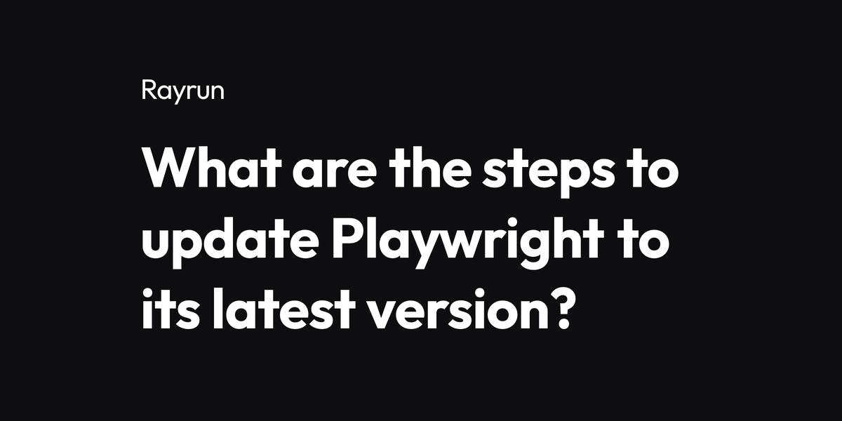 What are the steps to update Playwright to its latest version?