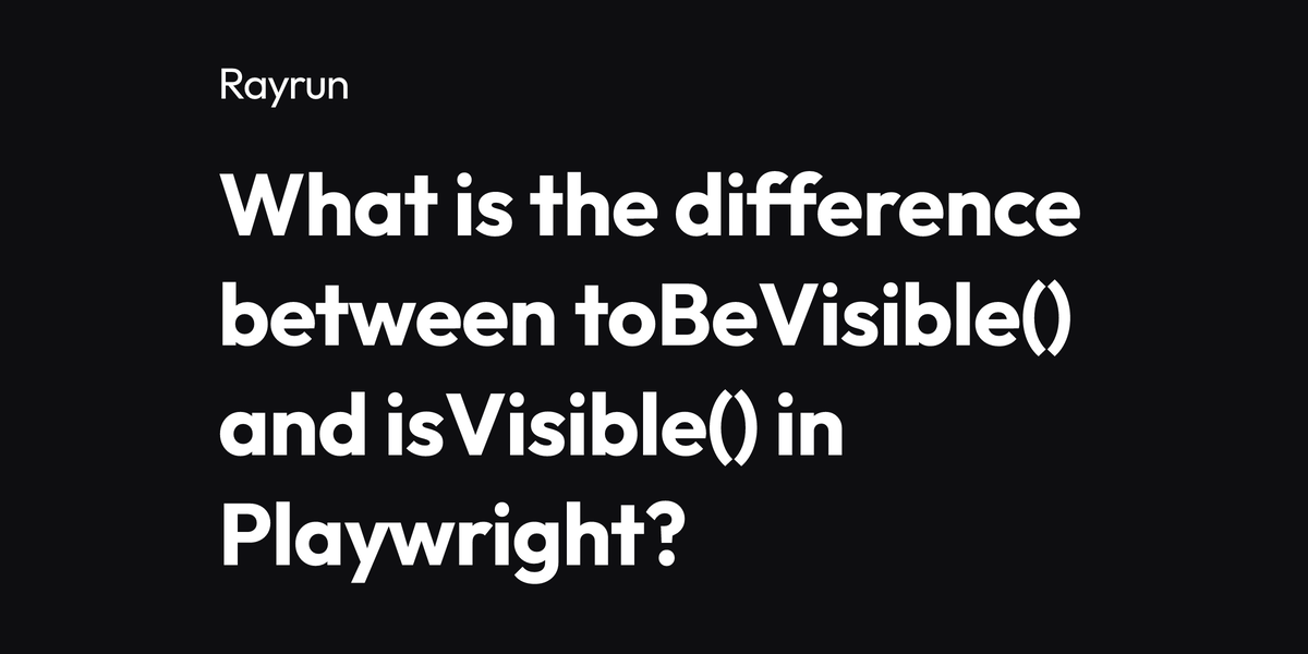 What is the difference between toBeVisible() and isVisible() in Playwright?