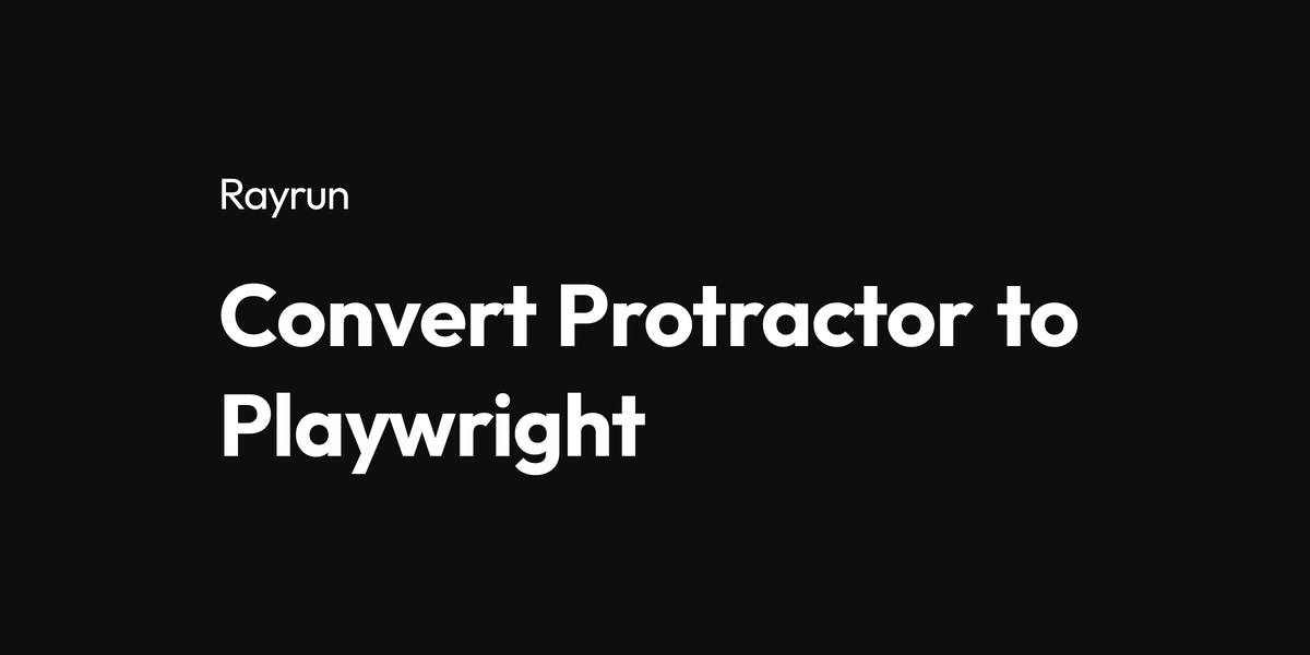 Convert Protractor to Playwright Convert Protractor to Playwright